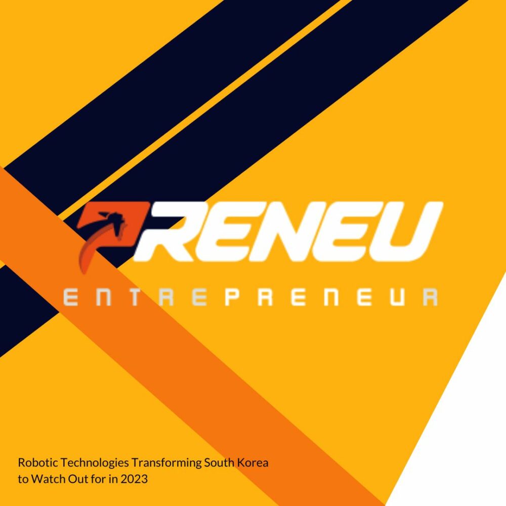 Robotic Technologies Transforming South Korea to Watch Out for in 2023 ...